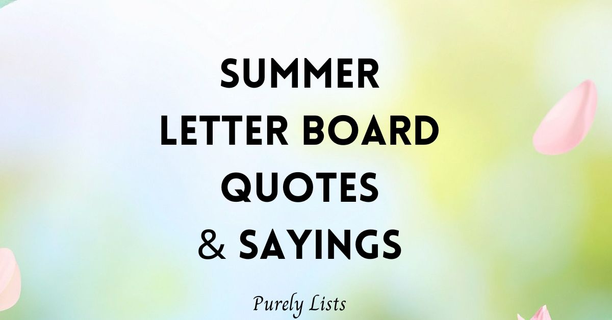 Cute Hello Summer Letter Board Quotes and Sayings - Purely Lists